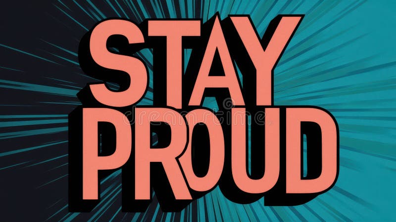 A Poster with the Words Stay Proud in a Bright Color, AI Stock Image ...