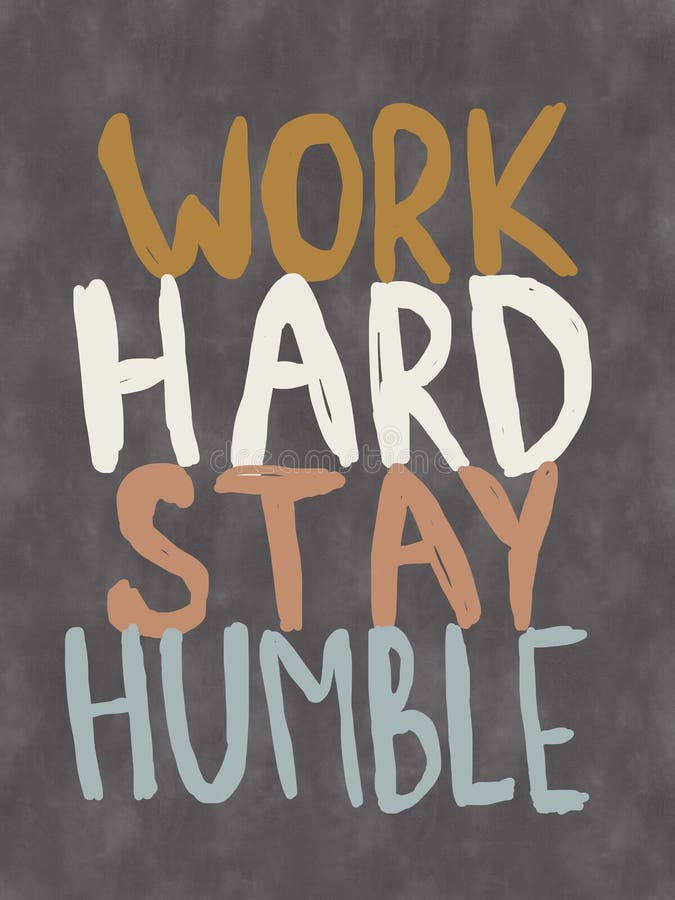 Poster Work Hard Stay Humble Stock Illustration - Illustration of ...