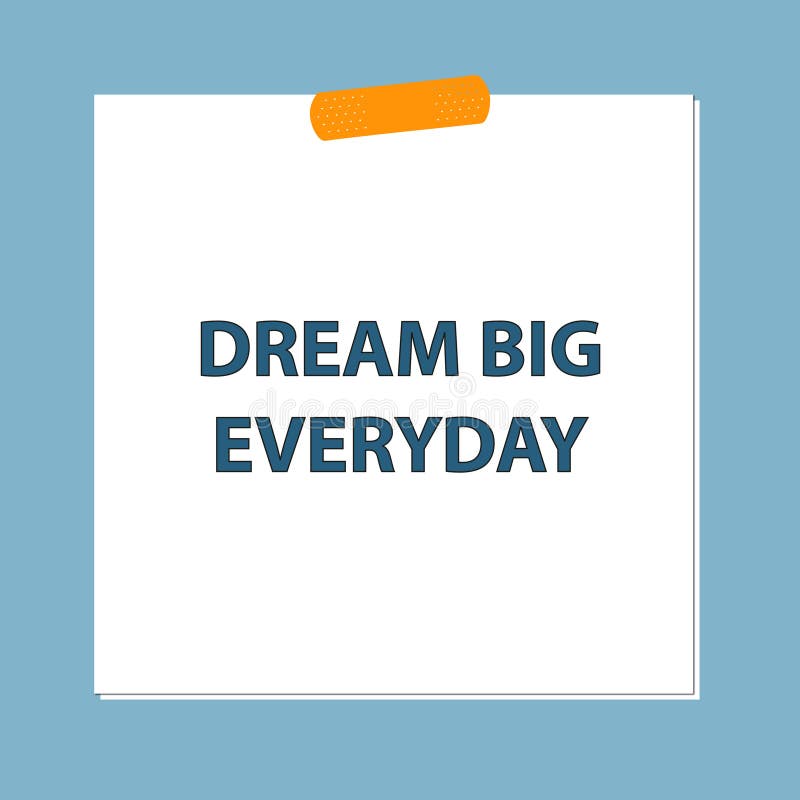 Dream Big Everyday Post it on Blue Stock Illustration - Illustration of ...