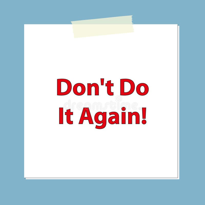 Don T Do it Again Post it on Blue Stock Illustration - Illustration of ...