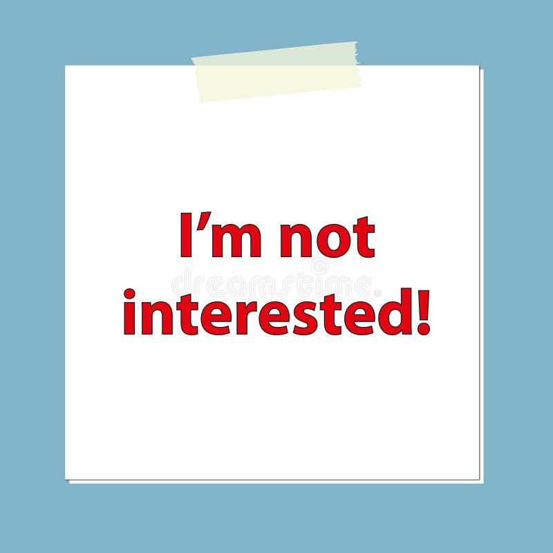 I M Not Interested Post it on Blue Stock Illustration - Illustration of ...