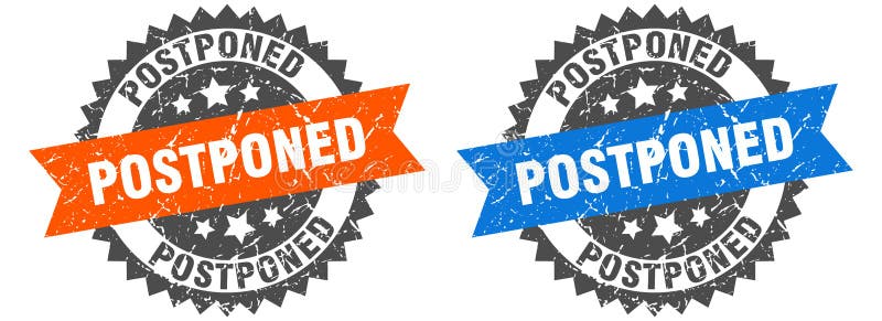 Postponed Band Sign. Postponed Grunge Stamp Set Stock Vector ...