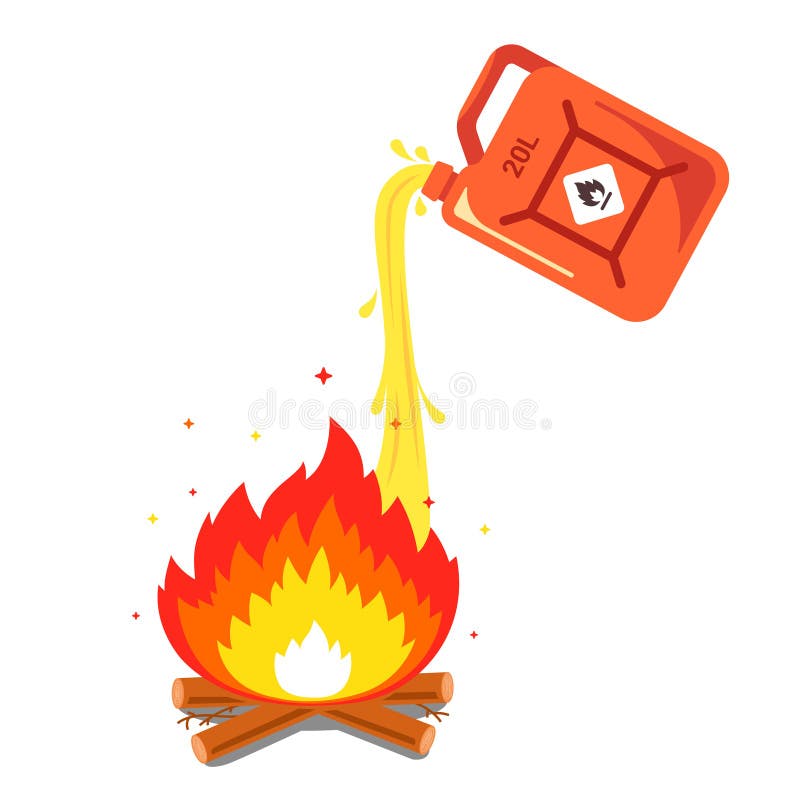 Pouring Gasoline into the Fire. Stock Vector - Illustration of caution ...