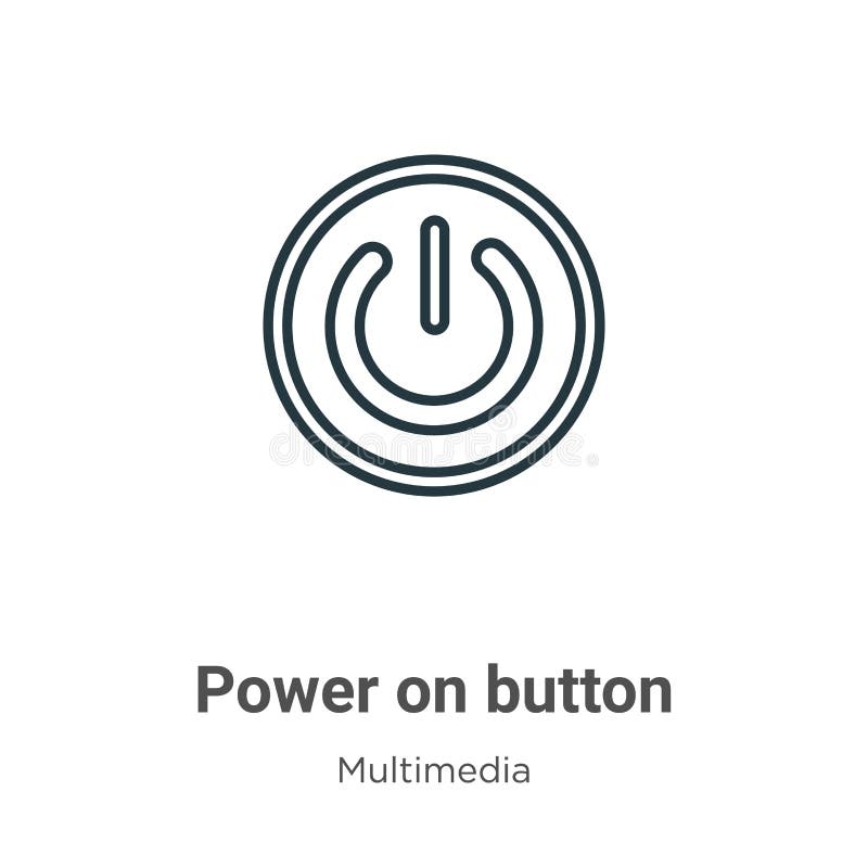 Power on Button Outline Vector Icon. Thin Line Black Power on Button ...