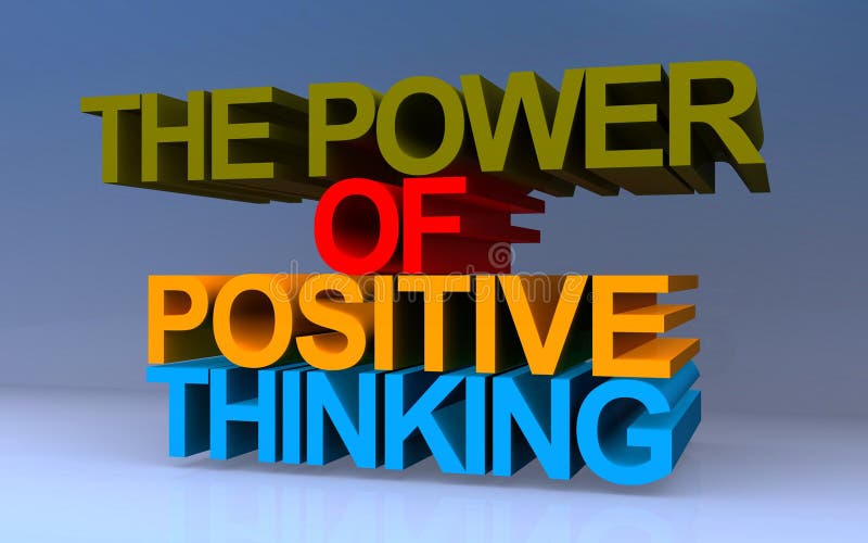 The Power of Positive Thinking on Blue Stock Photo - Image of overcome ...
