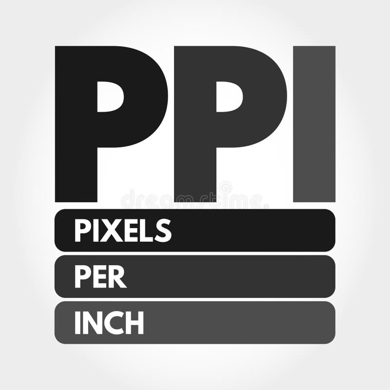 PPI - Pixels Per Inch are Measurements of the Pixel Density of an ...