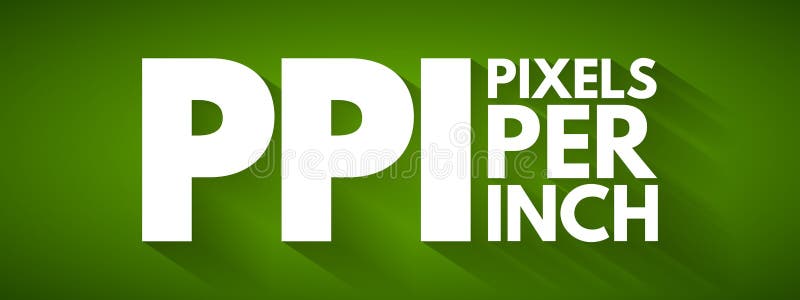 PPI - Pixels Per Inch are Measurements of the Pixel Density of an ...