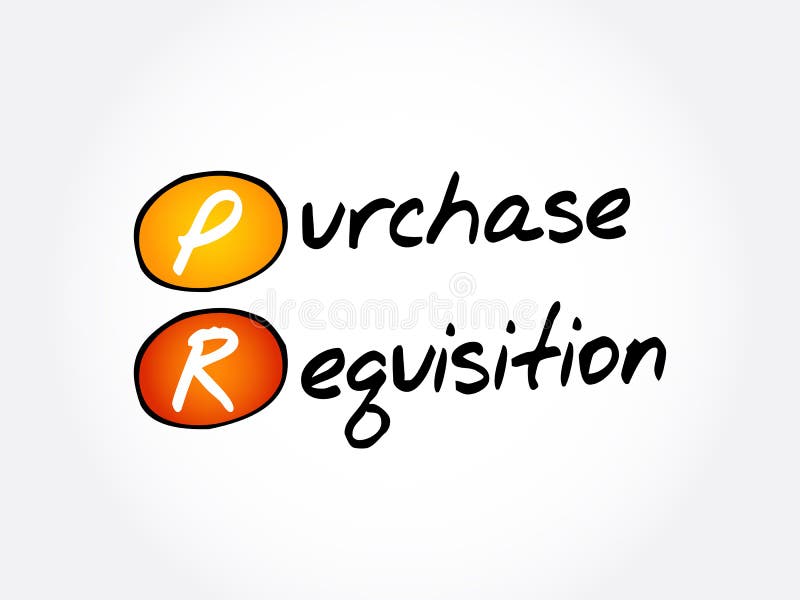 PR - Purchase Requisition Acronym, Business Concept Background Stock ...