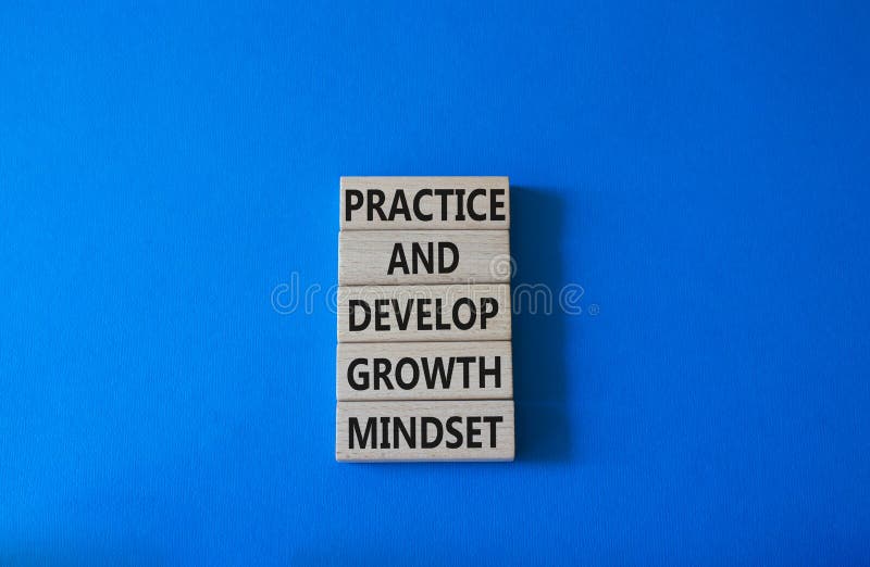 Practice and Develop Growth Mindset Symbol. Wooden Blocks with Words ...