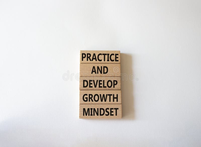 Practice and Develop Growth Mindset Symbol. Wooden Blocks with Words ...
