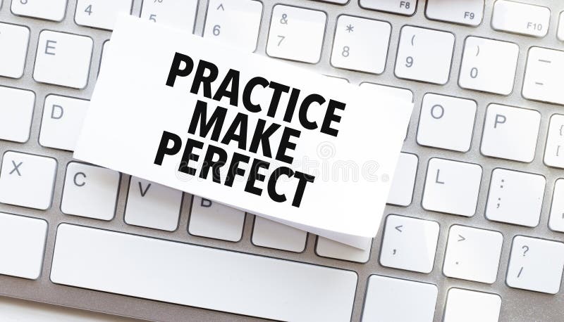 Practice Make Perfect and White Keyboard. Motivation Concept Stock ...