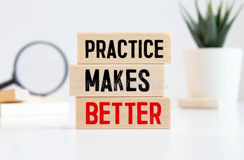 Practice Makes Better Text Written on a Wooden Block Stock Image ... Practice Makes Better Text Written on a Wooden Block Stock Image ...