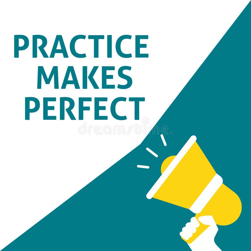 PRACTICE MAKES PERFECT Announcement. Hand Holding Megaphone with Speech ...