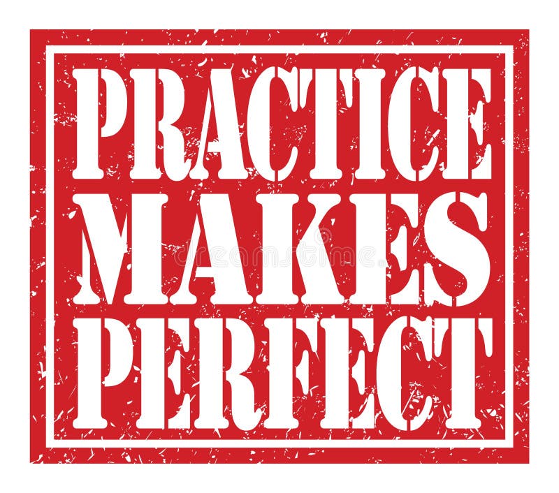 PRACTICE MAKES PERFECT, Text Written on Red Stamp Sign Stock ...