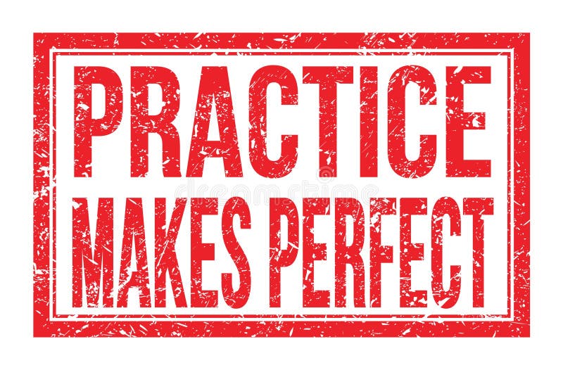 PRACTICE MAKES PERFECT, Words on Red Rectangle Stamp Sign Stock ...
