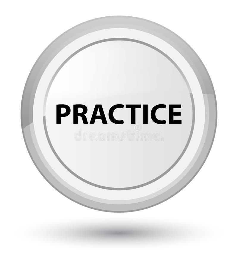 Practice Prime White Round Button Stock Illustration - Illustration of ...