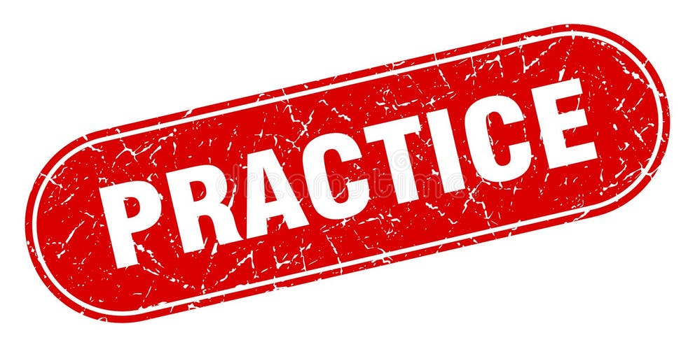 Practice Sign. Practice Grunge Stamp Stock Vector - Illustration of ...