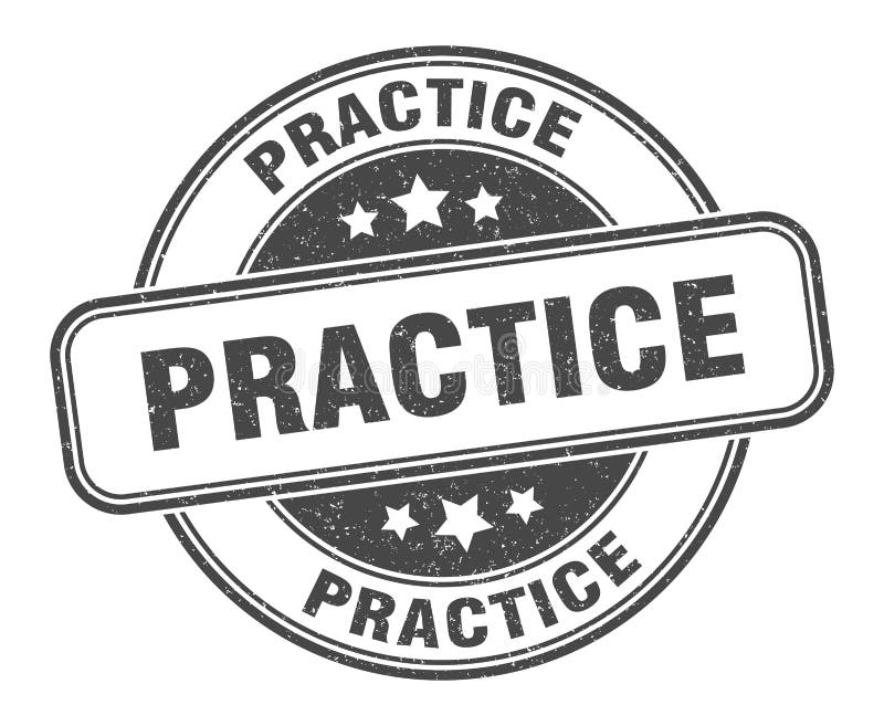Practice Stamp. Practice Round Grunge Sign Stock Vector - Illustration ...