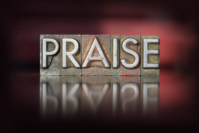 Praise Letterpress stock image. Image of religion, commend - 44065363