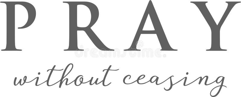 Pray without Ceasing Inspirational Quotes Stock Vector - Illustration ...
