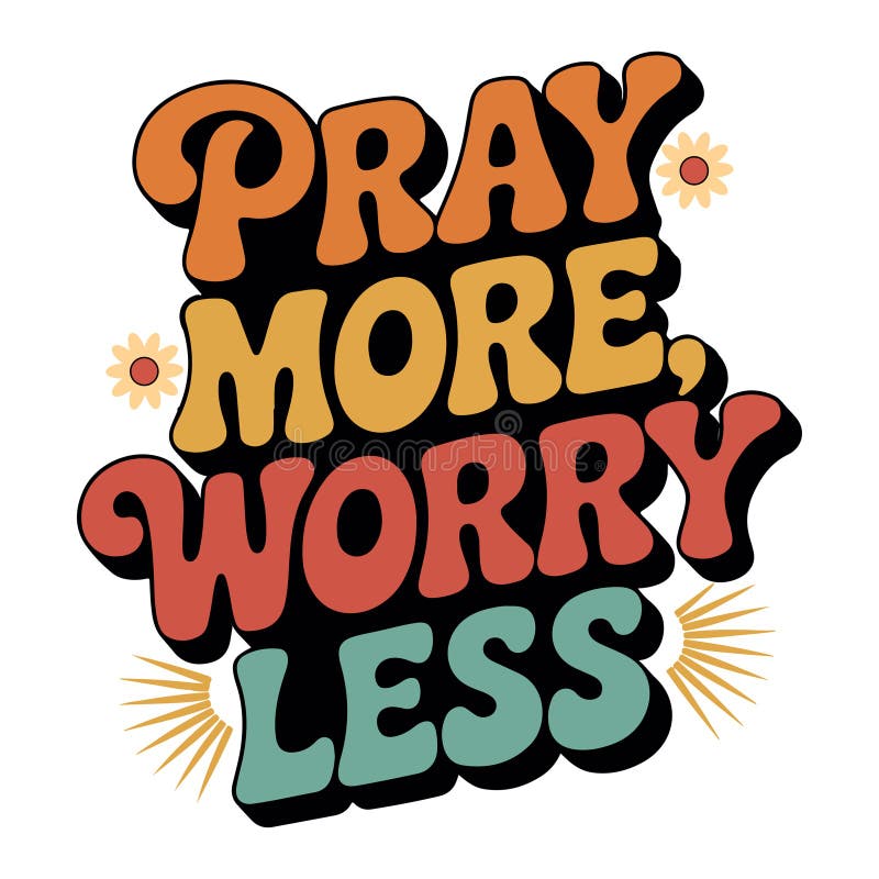 Pray More Worry less Christian T Shirt Design Inspirational Faith Quote ...