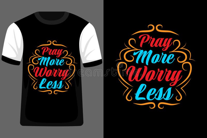 Pray More Worry less Typography T Shirt Design Stock Vector ...