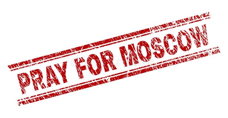 Grunge Textured PRAY for MOSCOW Stamp Seal Stock Vector - Illustration ...