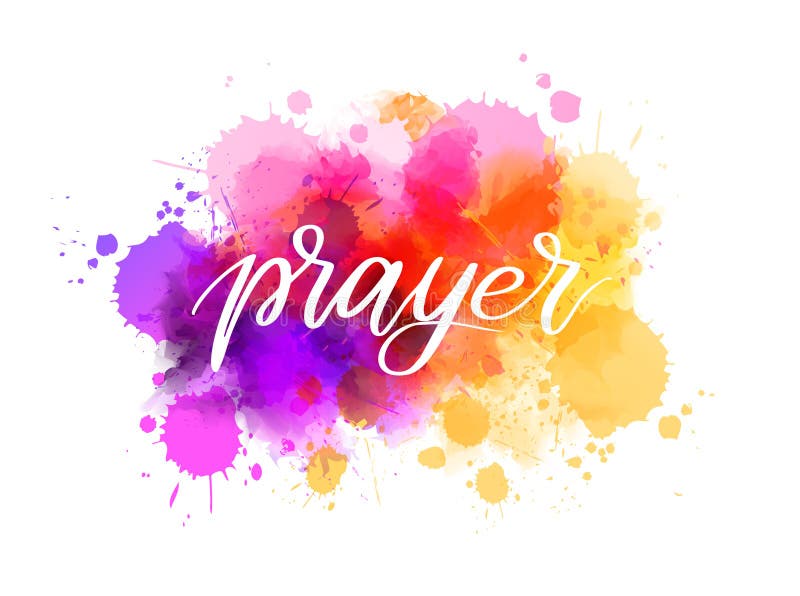 Prayer. Handwritten Modern Calligraphy Lettering Text on Multicolored ...