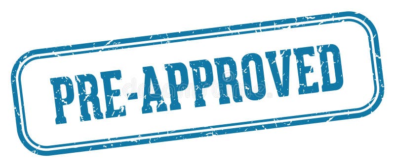Pre-approved Stamp. Pre-approved Square Grunge Sign Stock Vector ...