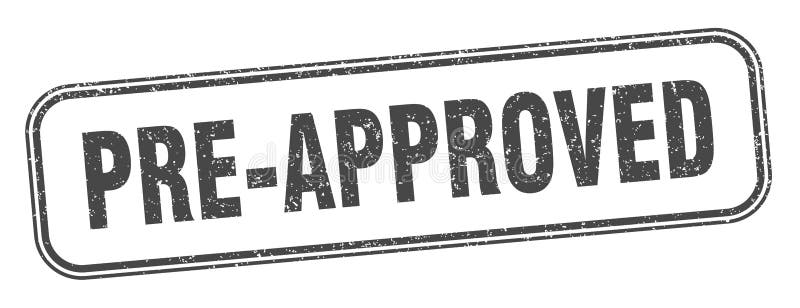 Pre-approved Stamp. Pre-approved Square Grunge Sign Stock Vector ...