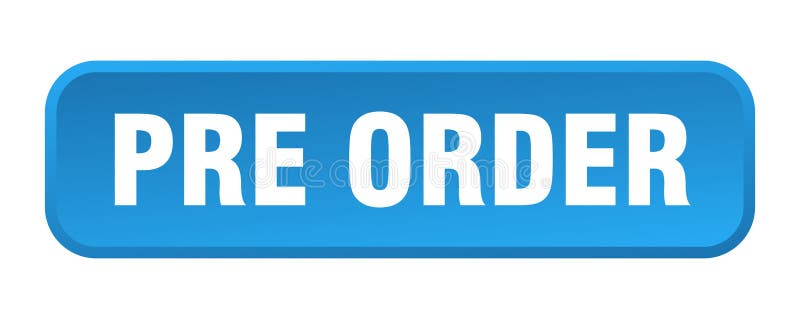 Pre Order Button. Pre Order Square 3d Push Button Stock Vector ...