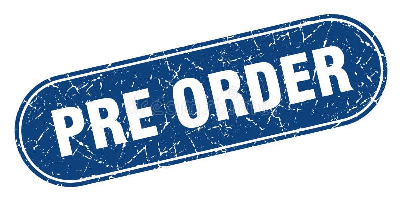 Pre Order Sign. Pre Order Grunge Stamp Stock Vector - Illustration of ...
