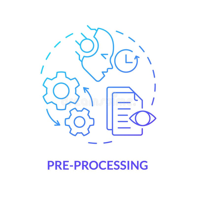 Pre-processing Blue Gradient Concept Icon Stock Illustration ... Pre-processing Blue Gradient Concept Icon Stock Illustration ...