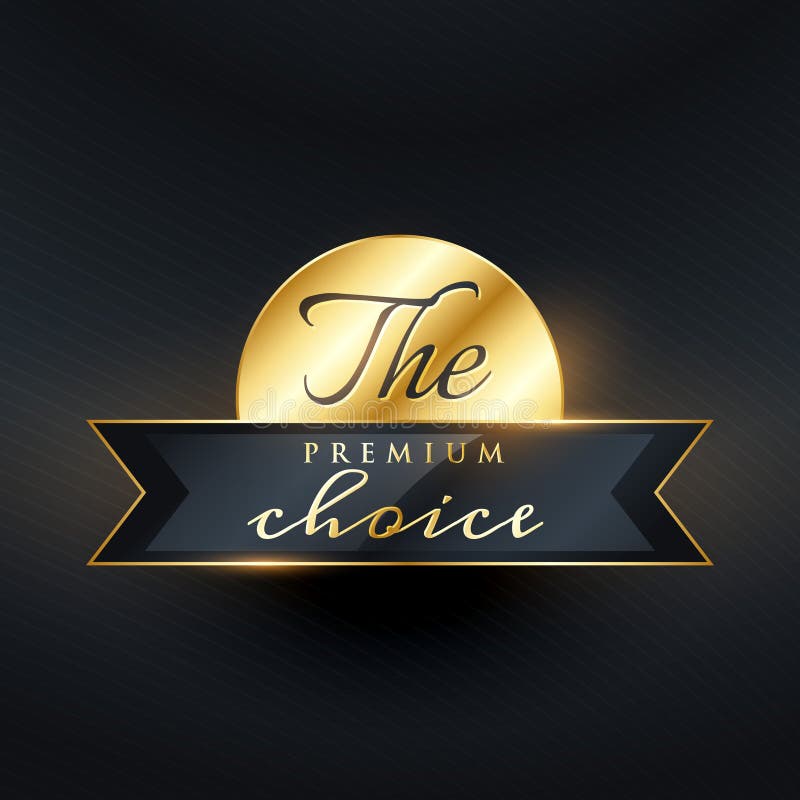 Premium Choice Label Vector Design Stock Vector - Illustration of badge ...