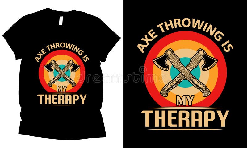 Axe Throwing is My Therapy T-shirt Design Stock Vector - Illustration ...