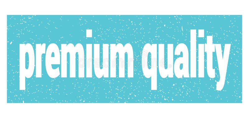 Premium Quality Text Written on Blue Stamp Sign Stock Illustration ...
