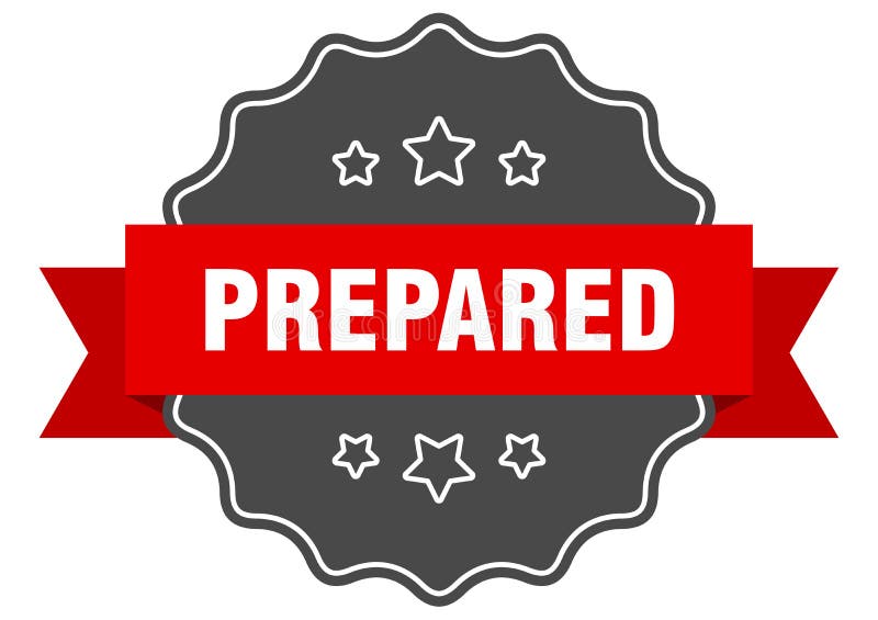 Be Prepared Label Sign. Round Stamp. Band. Ribbon Stock Vector ...