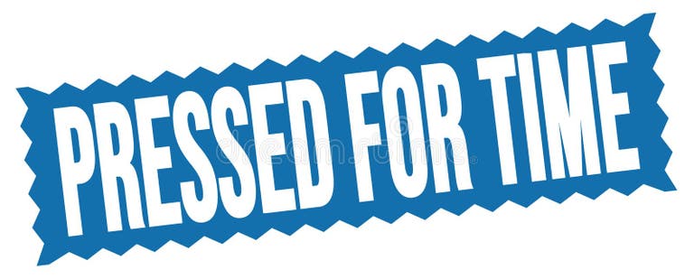 PRESSED for TIME Text Written on Blue Stamp Sign Stock Illustration ...