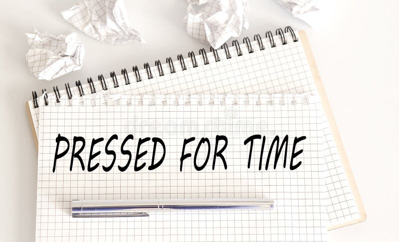 PRESSED for TIME - the Text is Written on the Notepad with Pen Stock ...