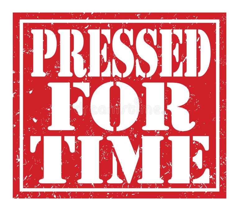 PRESSED for TIME, Text Written on Red Stamp Sign Stock Illustration ...