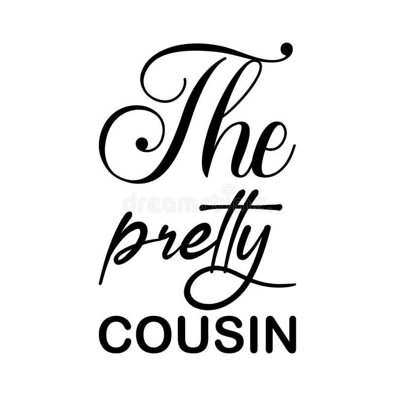 The Pretty Cousin Black Letter Quote Stock Vector - Illustration of ...