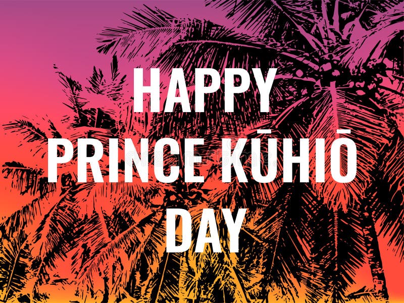 Prince Jonah Kuhio Kalanianaole Day Typography Poster. National Holiday ... Prince Jonah Kuhio Kalanianaole Day Typography Poster. National Holiday ...