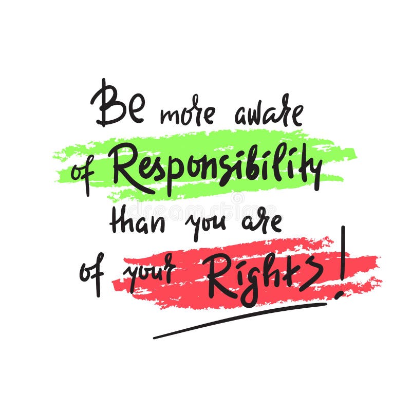 Be More Aware Of Responsibility Than You Are Of Your Rights - Inspire ...