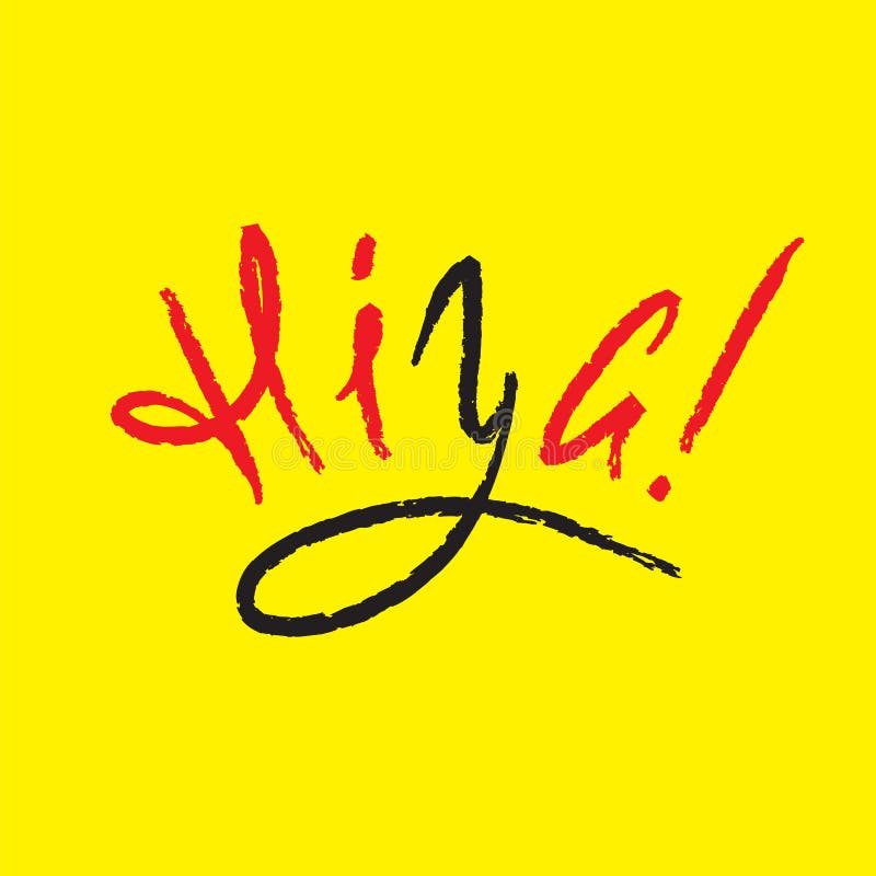 Hiya - Simple Inspire and Motivational Quote. Handwritten Greeting ...