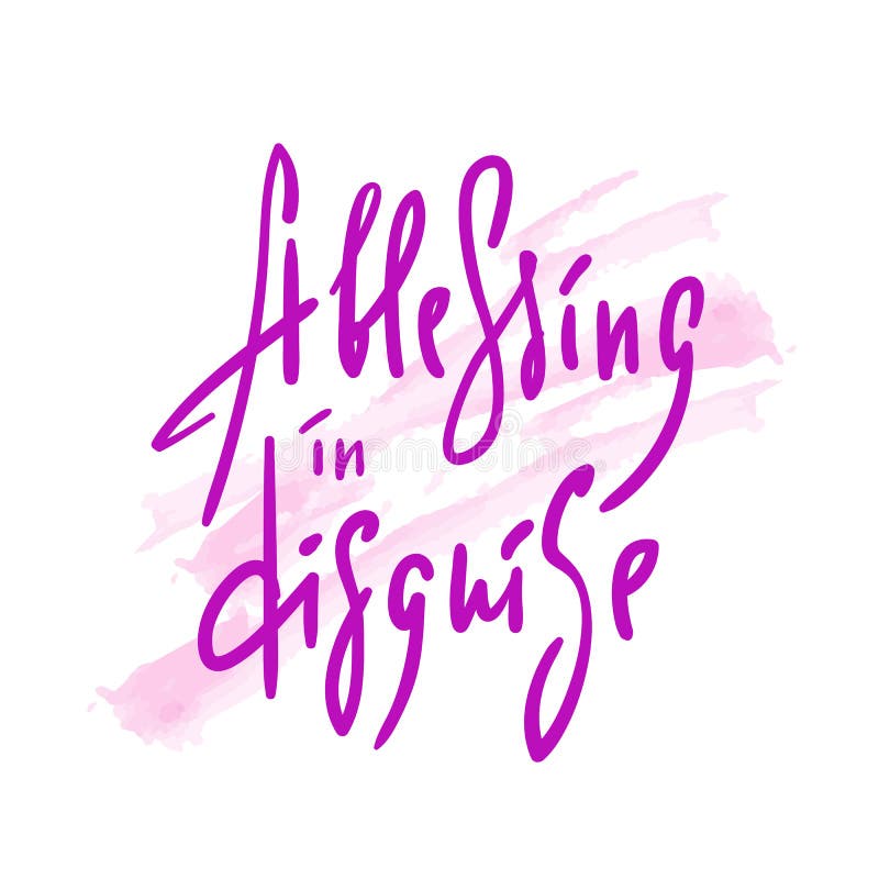 A Blessing in Disguise - Simple Inspire and Motivational Quote. English ...