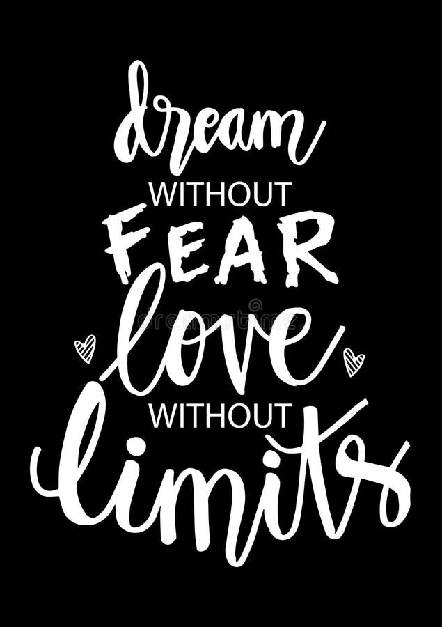 Dream without Fear, Love without Limits. Stock Vector - Illustration of ...