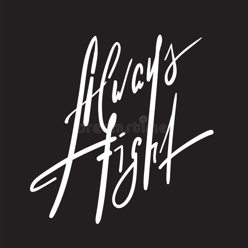 Always Fight - Simple Inspire and Motivational Quote. Hand Drawn ...