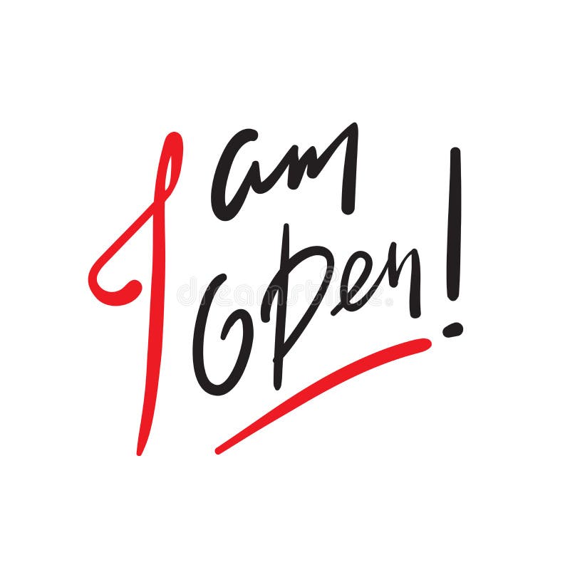 I am Open - Simple Inspire and Motivational Quote. English Idiom, Slang ...