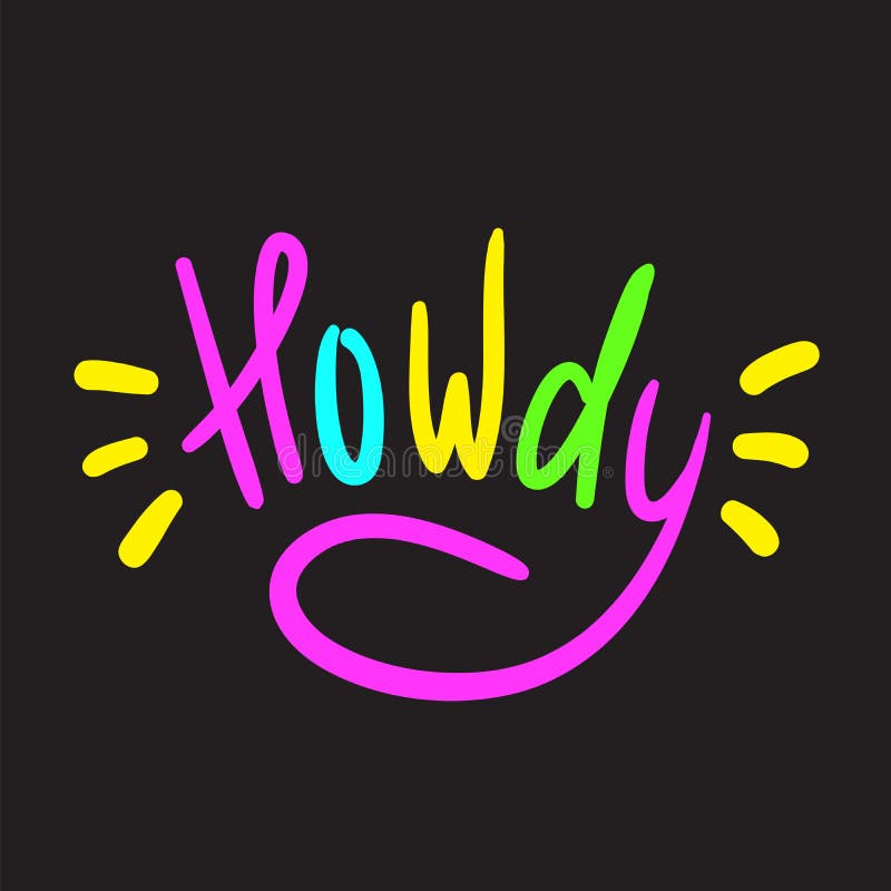 Howdy Stock Illustrations – 510 Howdy Stock Illustrations, Vectors ...