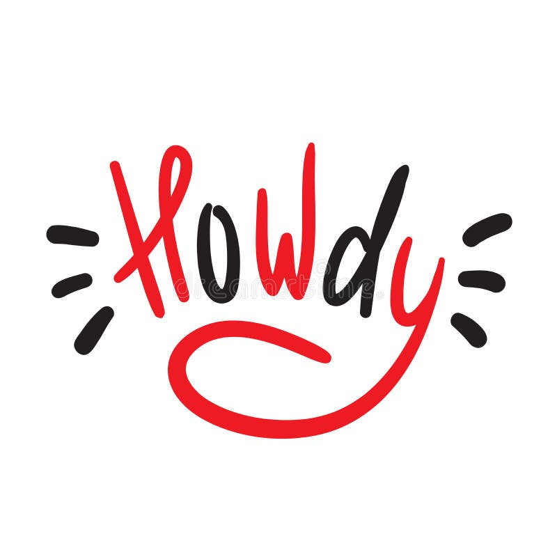Howdy - Simple Inspire and Motivational Quote. Handwritten Welcome and ...